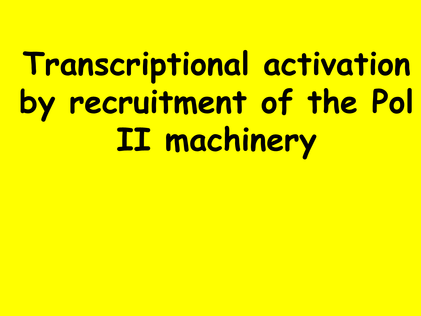 Yeast Research Meeting - Kevin Struhl - Transcriptional regulation in ...