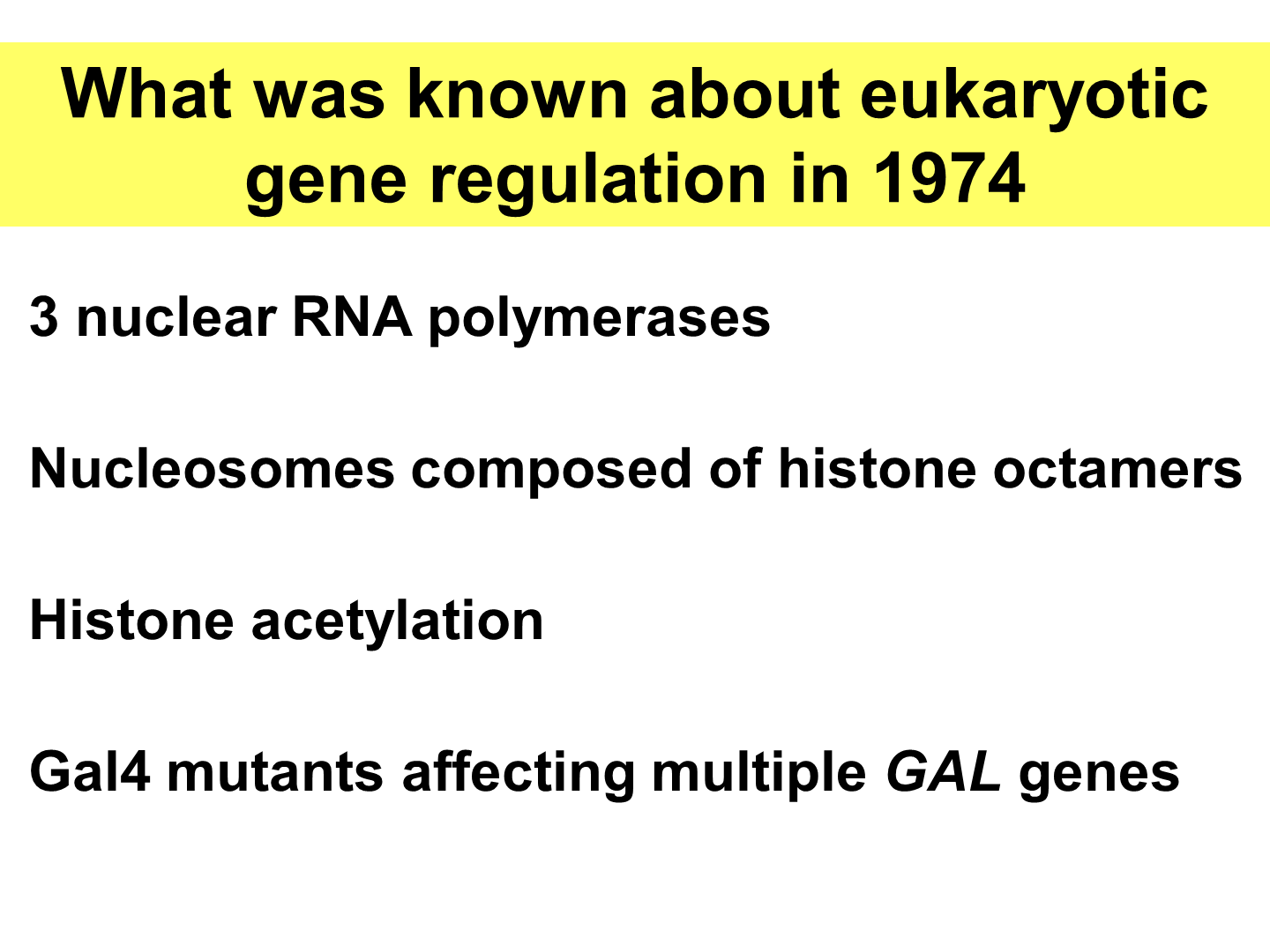 Yeast Research Meeting - Kevin Struhl - Transcriptional regulation in ...